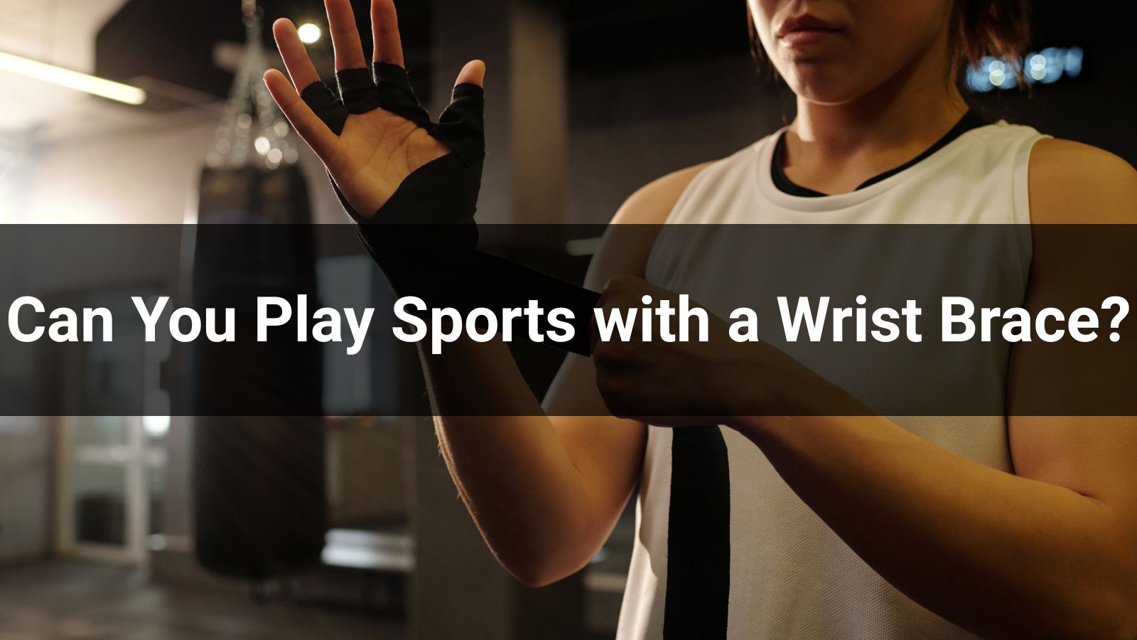 Can You Play Sports with a Wrist Brace?
