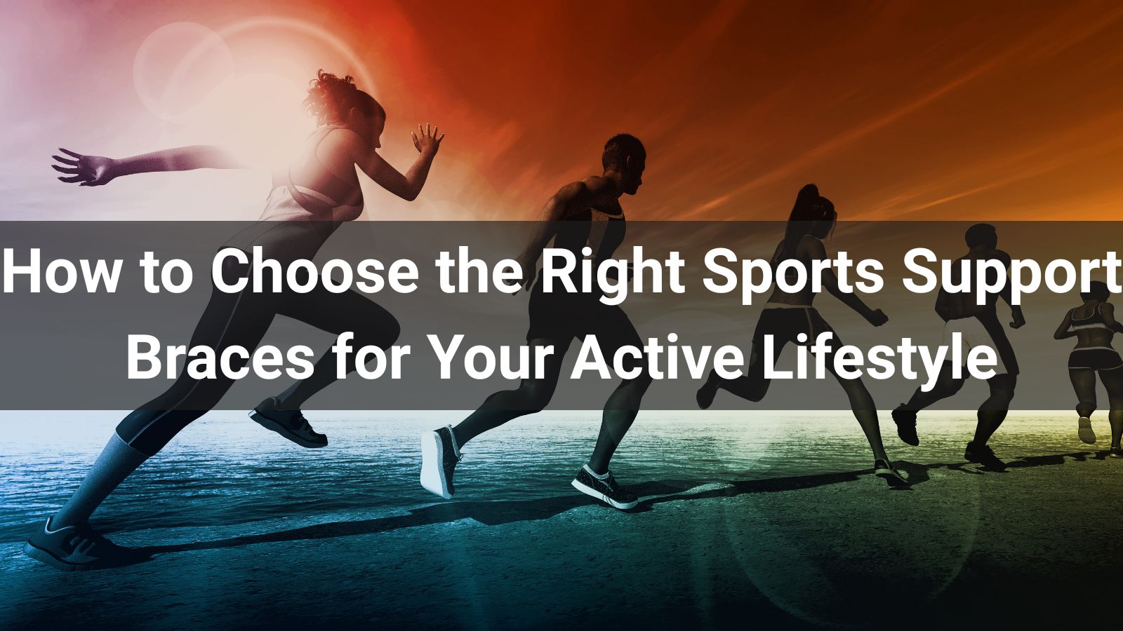 How to Choose the Right Sports Support Braces for Your Active Lifestyle